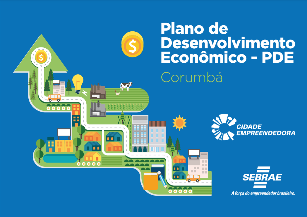 Plano de Desenvolvimento Econômico de Corumbá | Associação Comercial e ... Plano de Desenvolvimento Econômico de Corumbá | Associação Comercial e ...